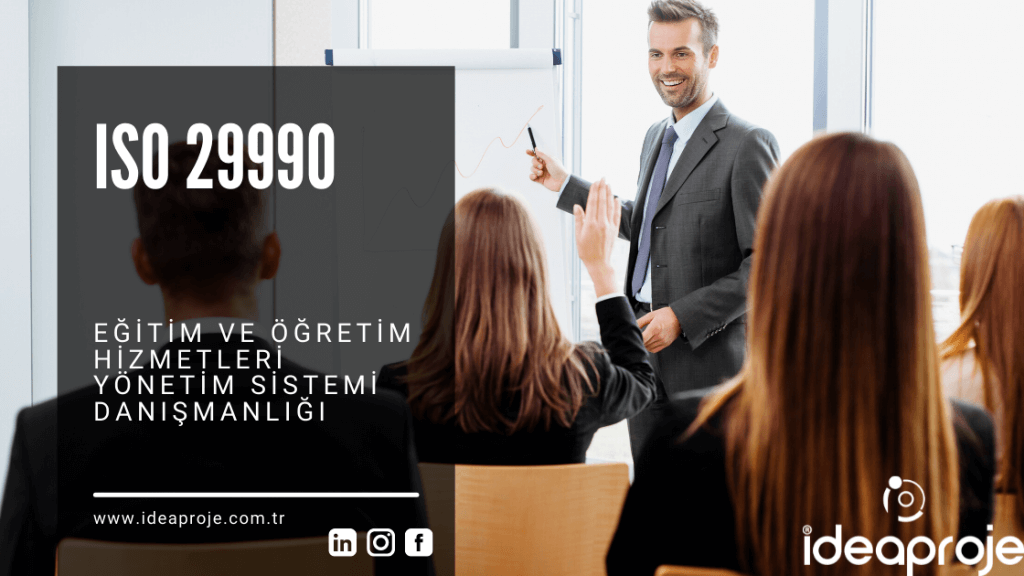 ISO 29990 Eğitim ve Öğretim Hizmetleri Yönetim Sistemi Danışmanlığı