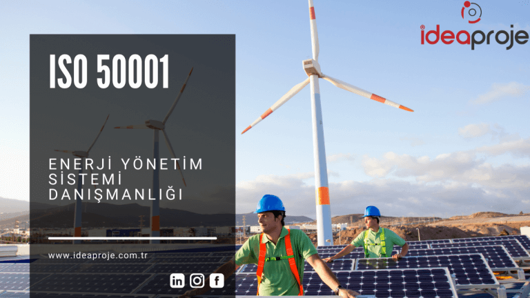 ISO 50001 Enerji Yönetim Sistemi Danışmanlığı | İdea Proje Danışmanlık